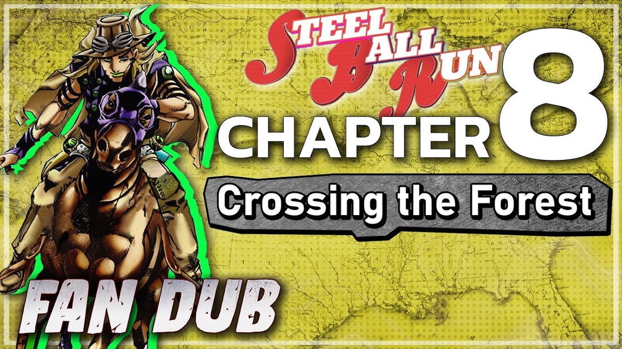 Steel Ball Run: Chapter 8 [Crossing The Forest] (Fandub) - YouTube