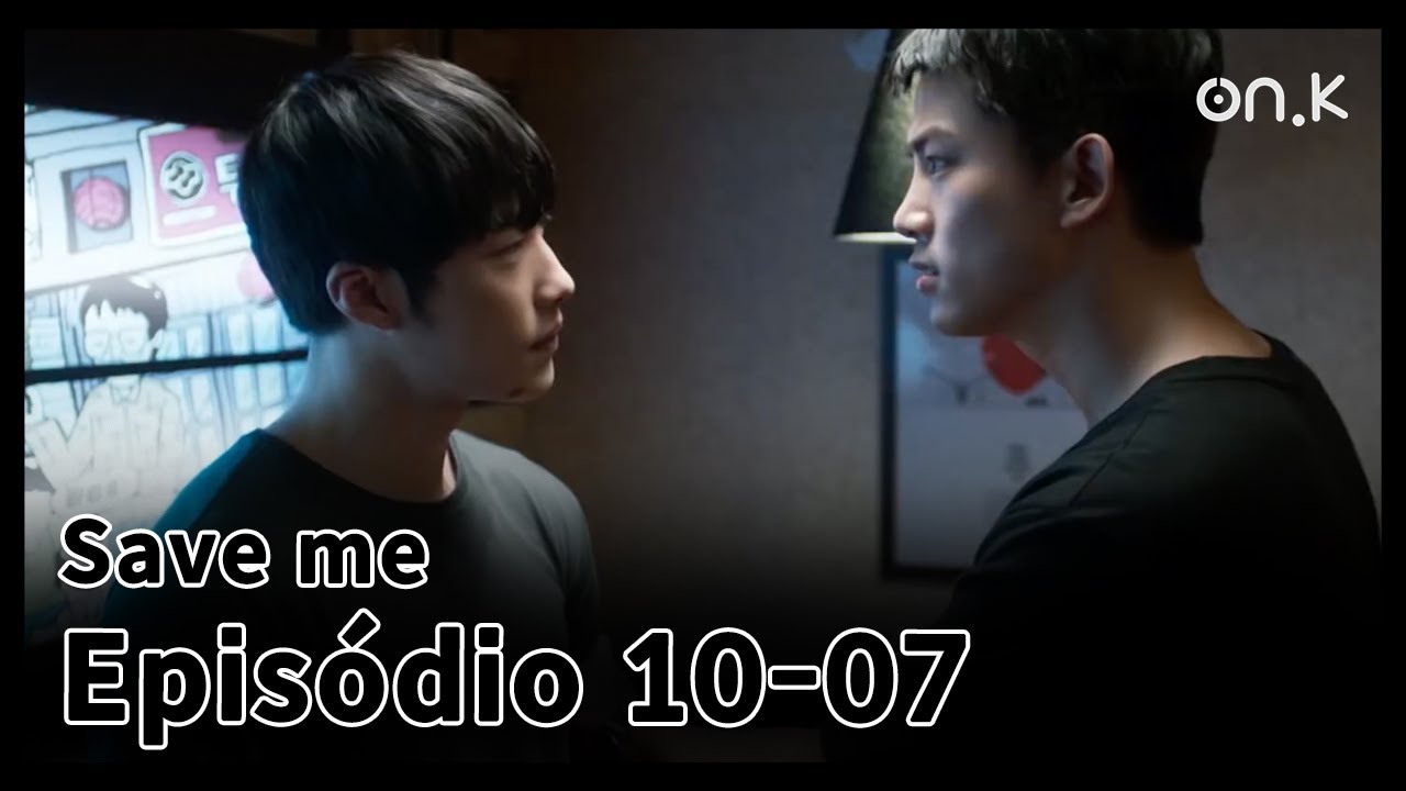 [#Saveme] (CC) Ep.10 -07 | Conheça seu inimigo e conheça a si mesmo, e ...