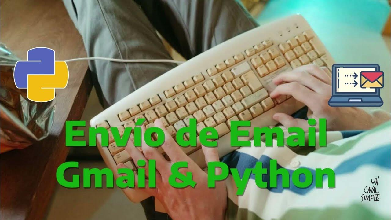 🐍 | Envía correos en forma automática con Python - YouTube