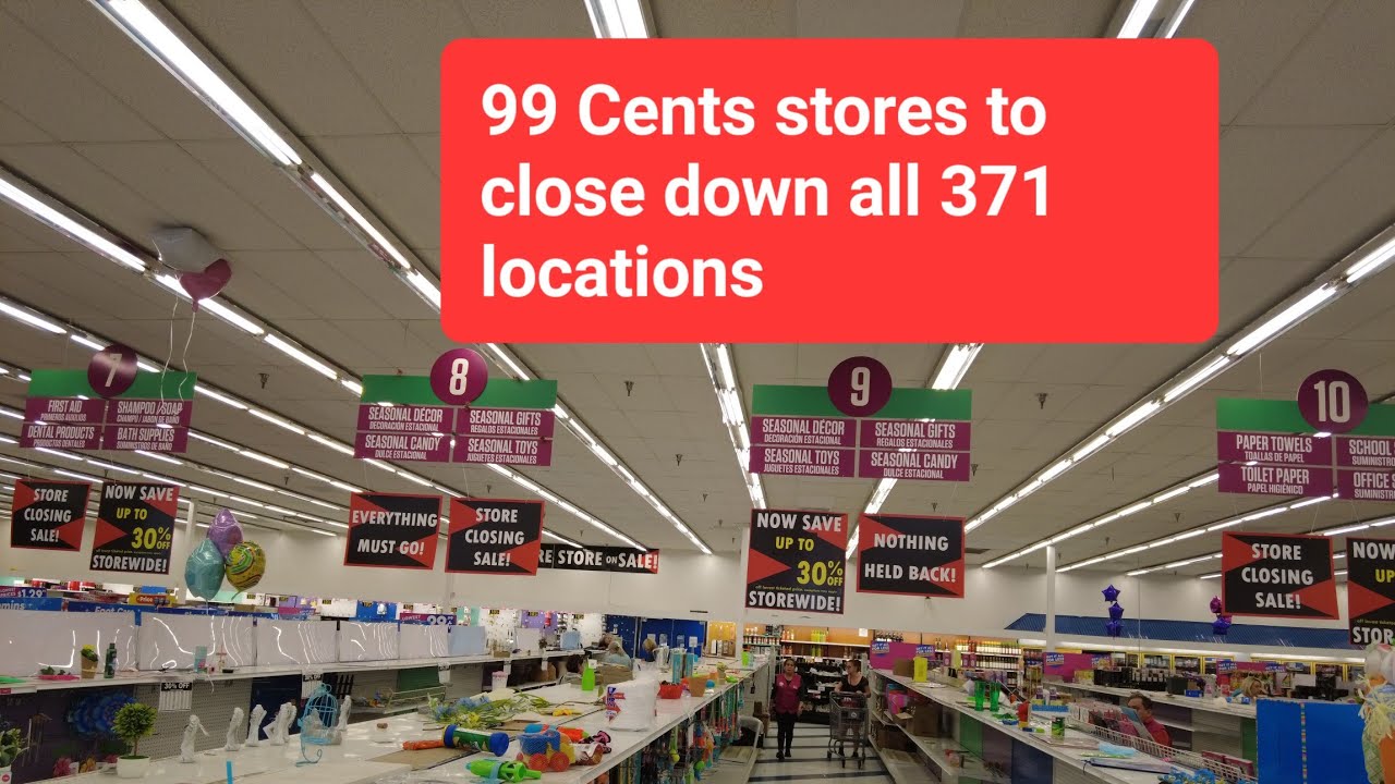 All 99 cents only stores closing all 371 locations in California ...