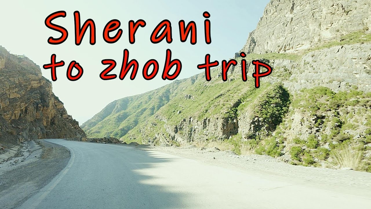 Exploring the Untouched Beauty of Sherani to Zhob | Scenic Drive ...
