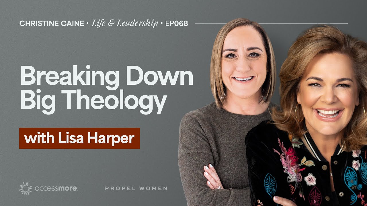 Breaking Down Big Theology | Christine Caine's Life & Leadership ...
