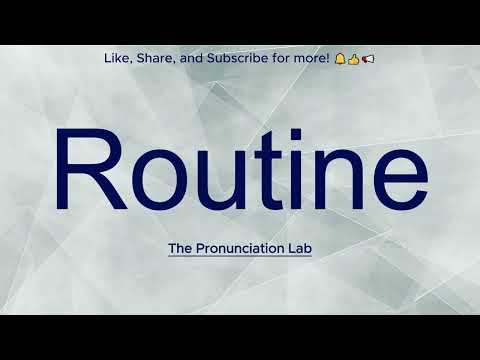 Routine Pronunciation: How to Pronounce Routine— How to Say Routine ...