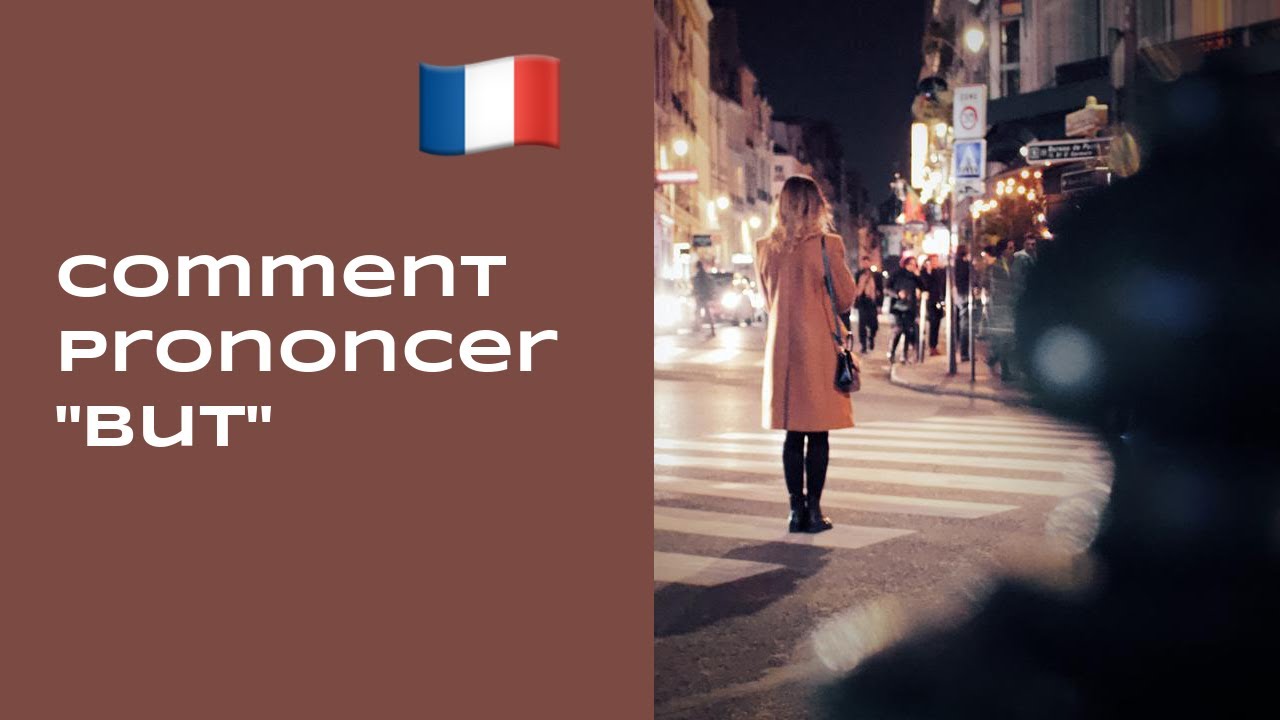 Comment prononcer 'But' en français - YouTube