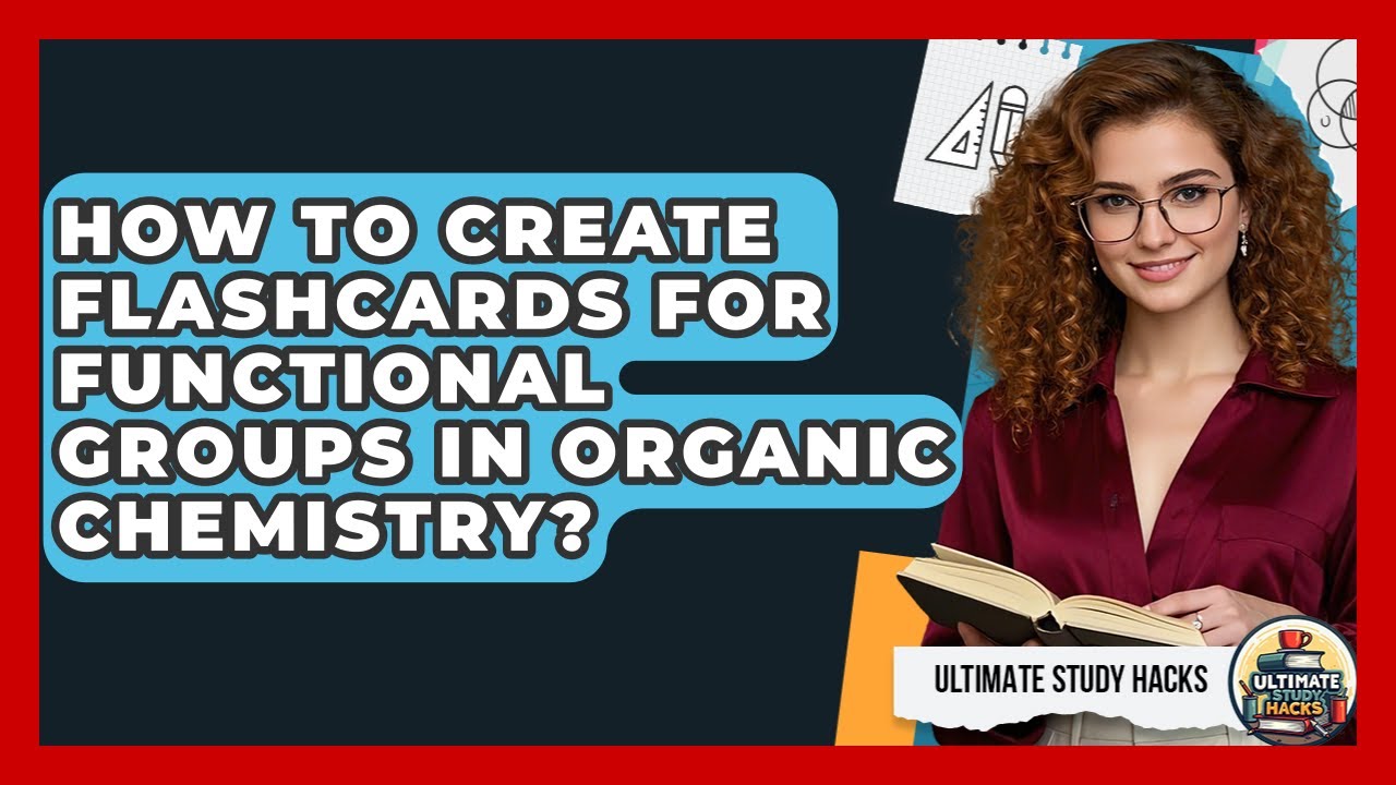 How To Create Flashcards For Functional Groups In Organic Chemistry ...