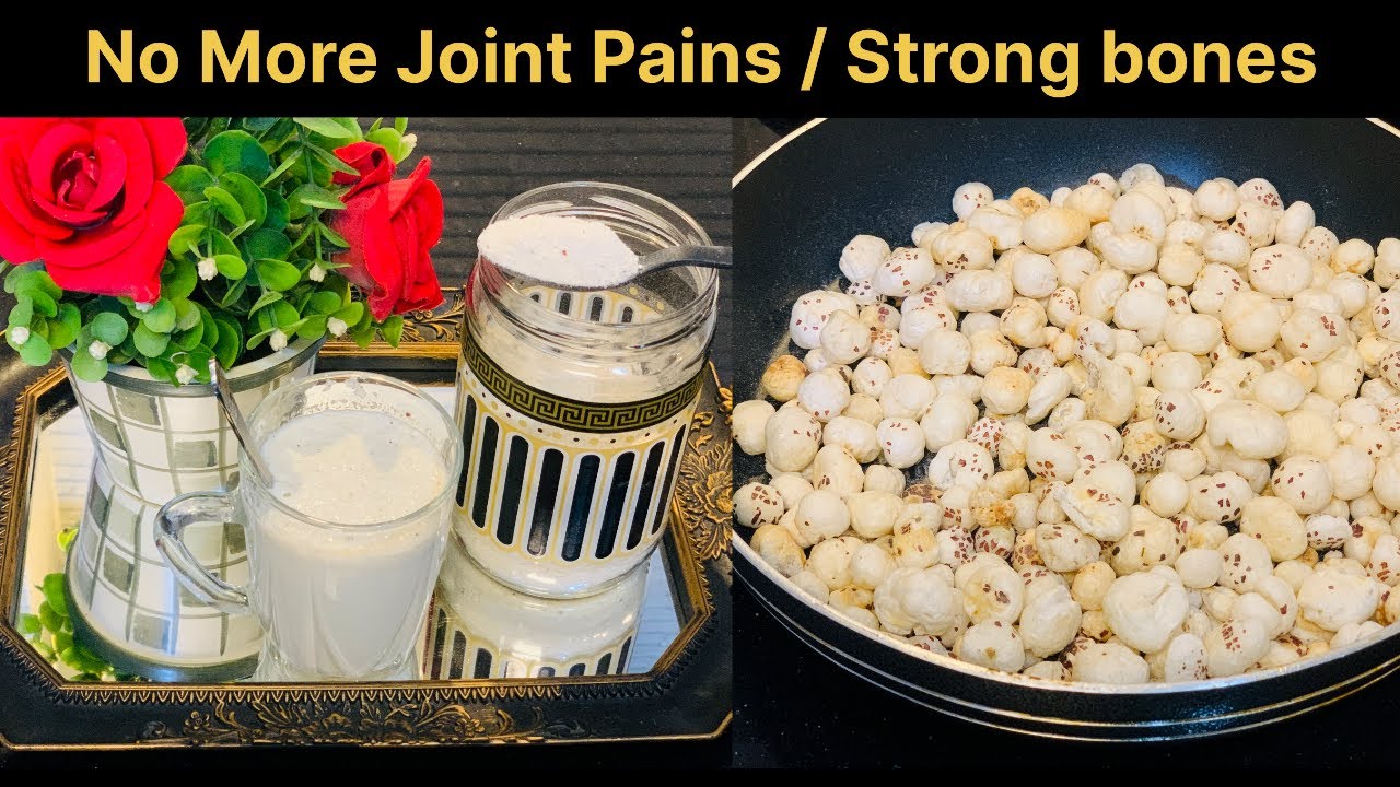Best remedy for joint pains | strong bones | Fox nuts | Makhane by CRM ...