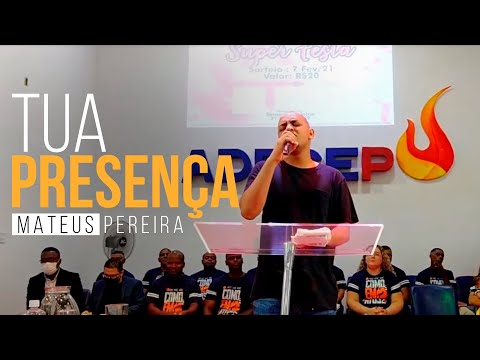Mateus Pereira | Tua Presença | AO VIVO
