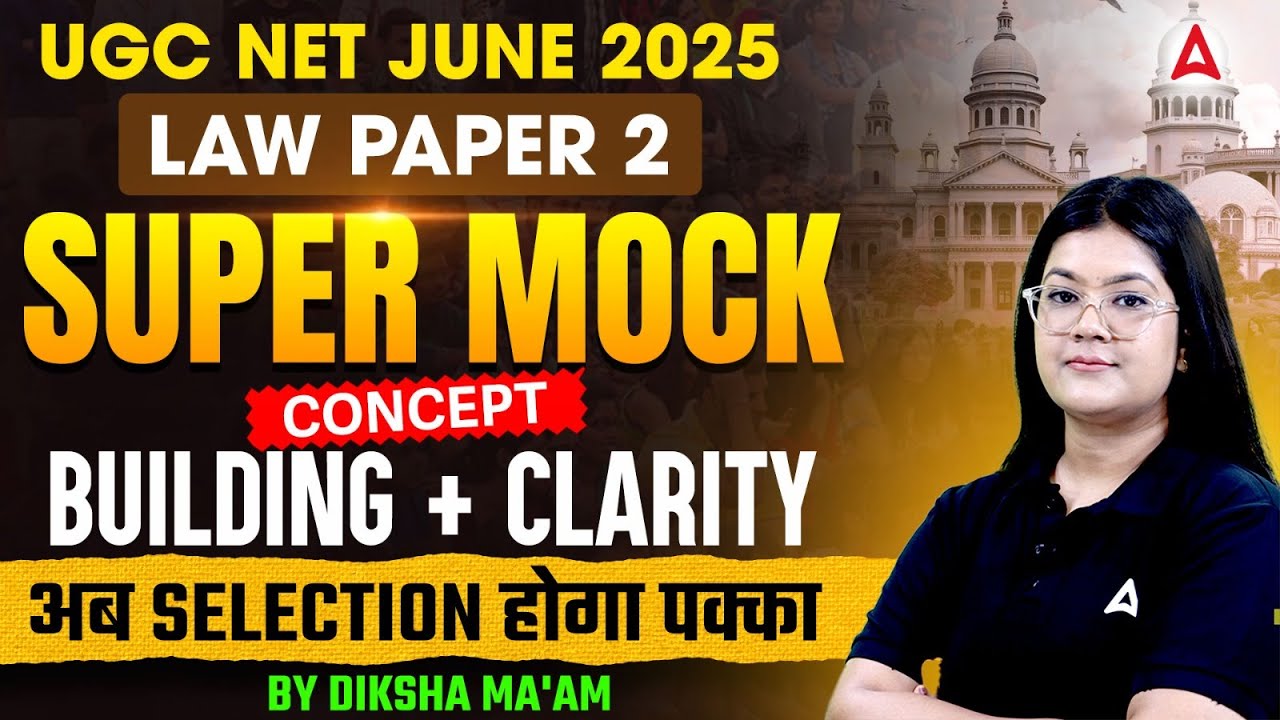 UGC NET June 2025 Law Paper 2 Super mock Concept building + Clarity अब ...