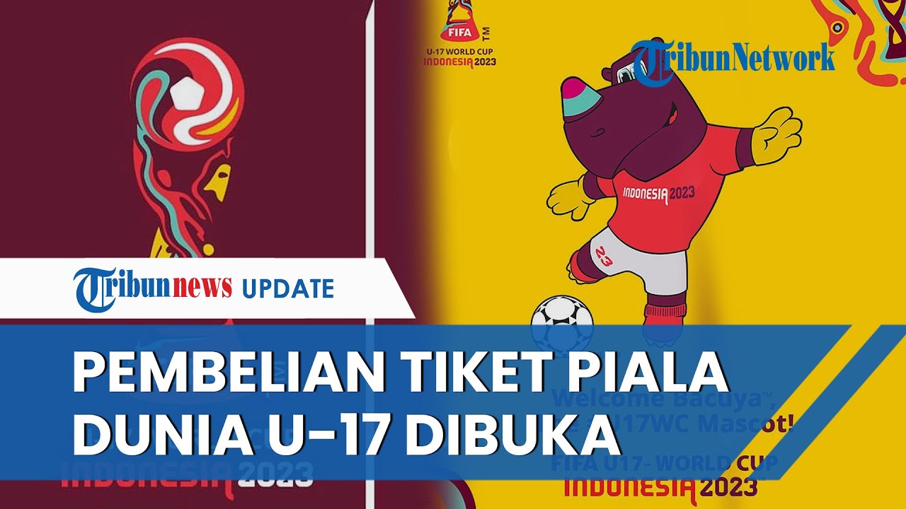 FIFA Resmi Buka Link Pendaftaran Pembelian Tiket Piala Dunia U-17 2023 ...
