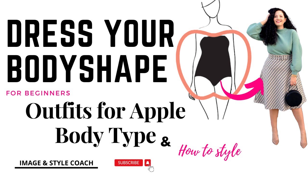 Recommended Clothes for the Apple Body Shape|Type & How to style - YouTube
