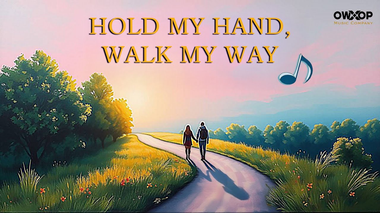 🤝 Hold My Hand, Walk My Way – A Song of Trust & Togetherness 🌍💛 | OWXOP Music 🎶 - YouTube