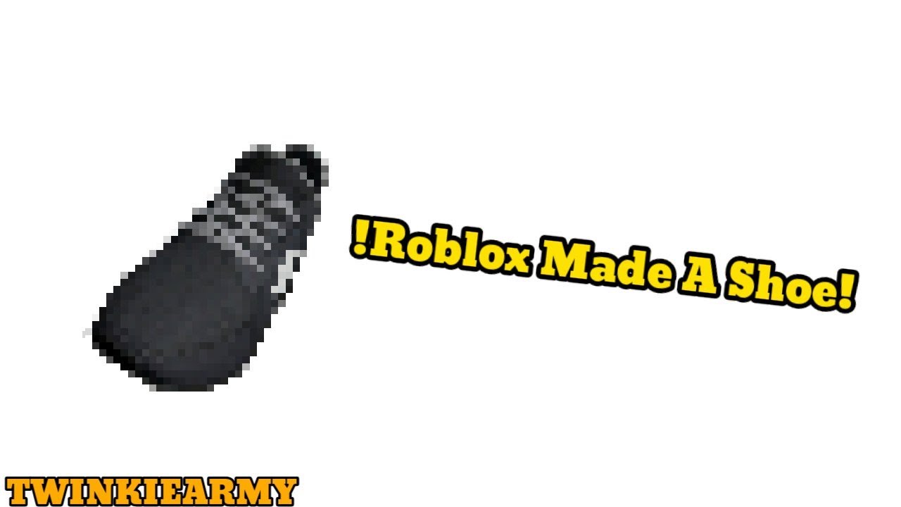Worlds First Roblox Shoe!! - YouTube