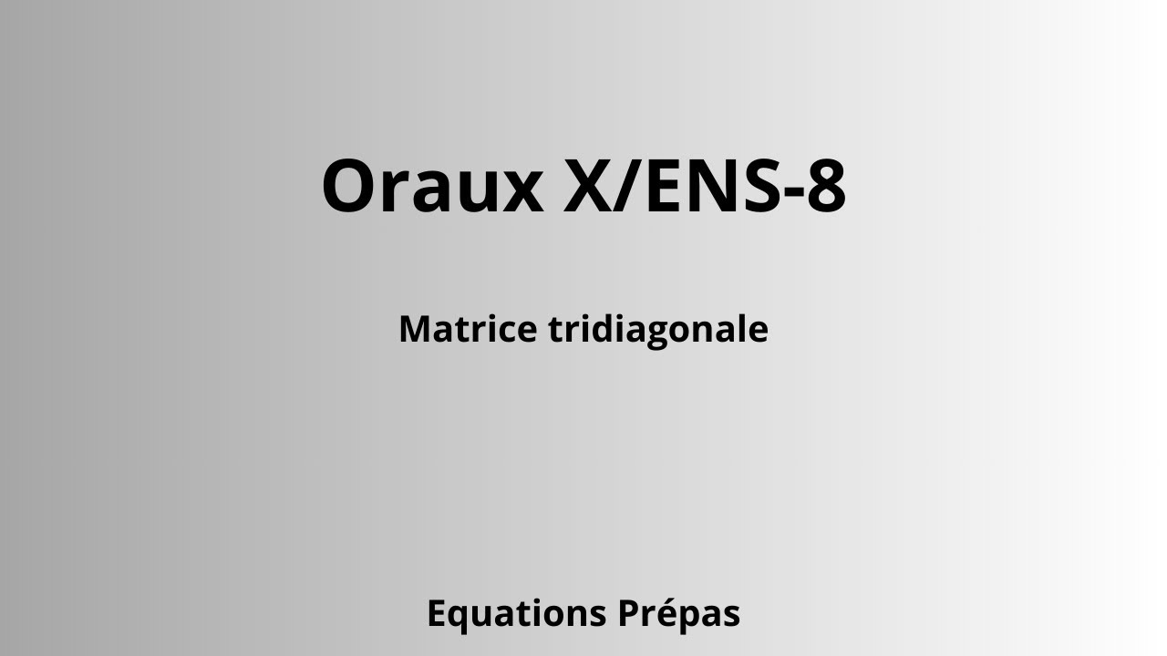 Oraux X/ENS-8 - YouTube