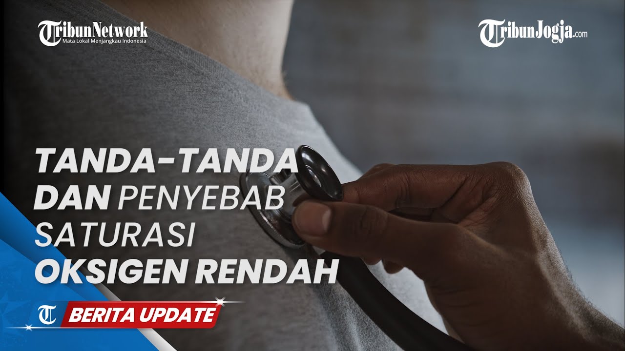 KENALI TANDA SATURASI OKSIGEN RENDAH - YouTube