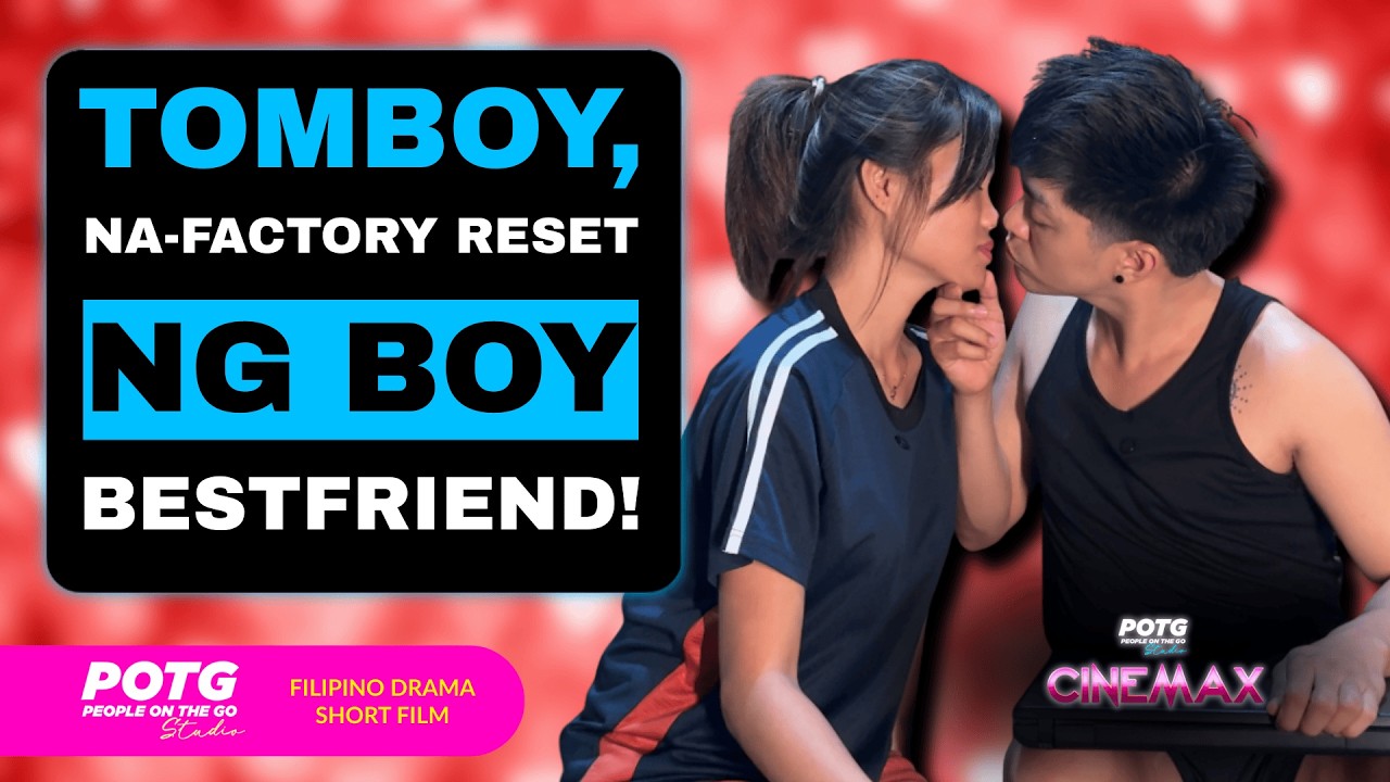 Tomboy, Na-Factory Reset ng Boy Bestfriend! - YouTube
