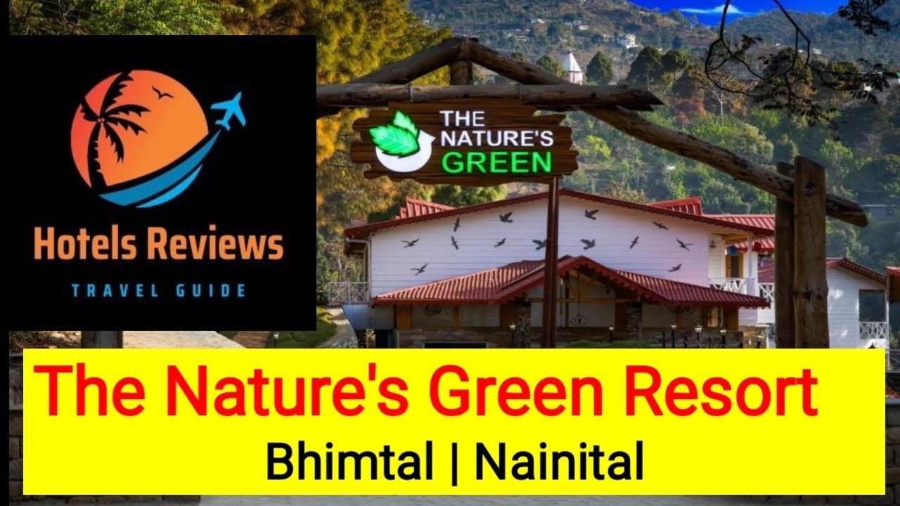 The Nature's Green Resort : Bhimtal |Nainital bhagatpura Uttrakhand ...