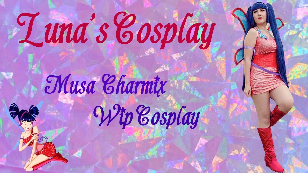 Winx Club ♫ Musa Charmix Wip Cosplay - YouTube