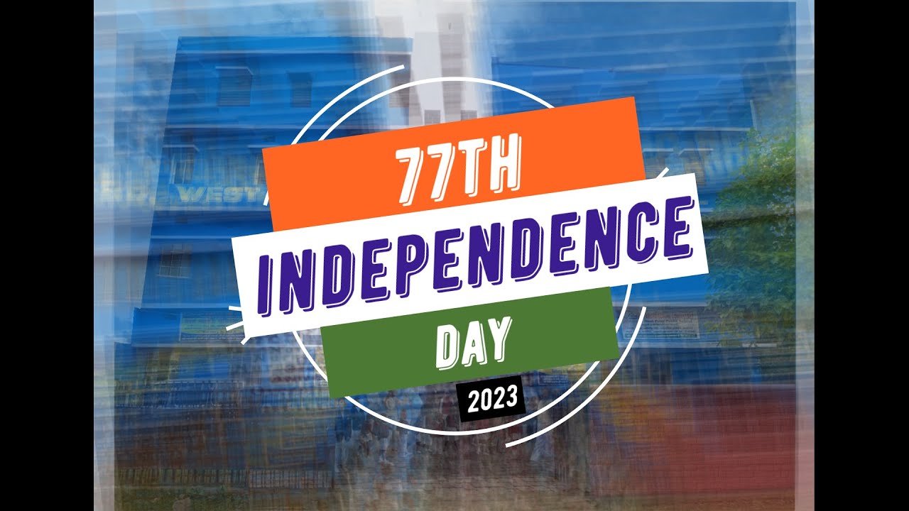 77th Independence Day celebrations 2023 at West Point Public School ...