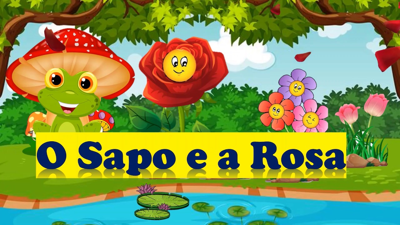 O SAPO E A ROSA - YouTube