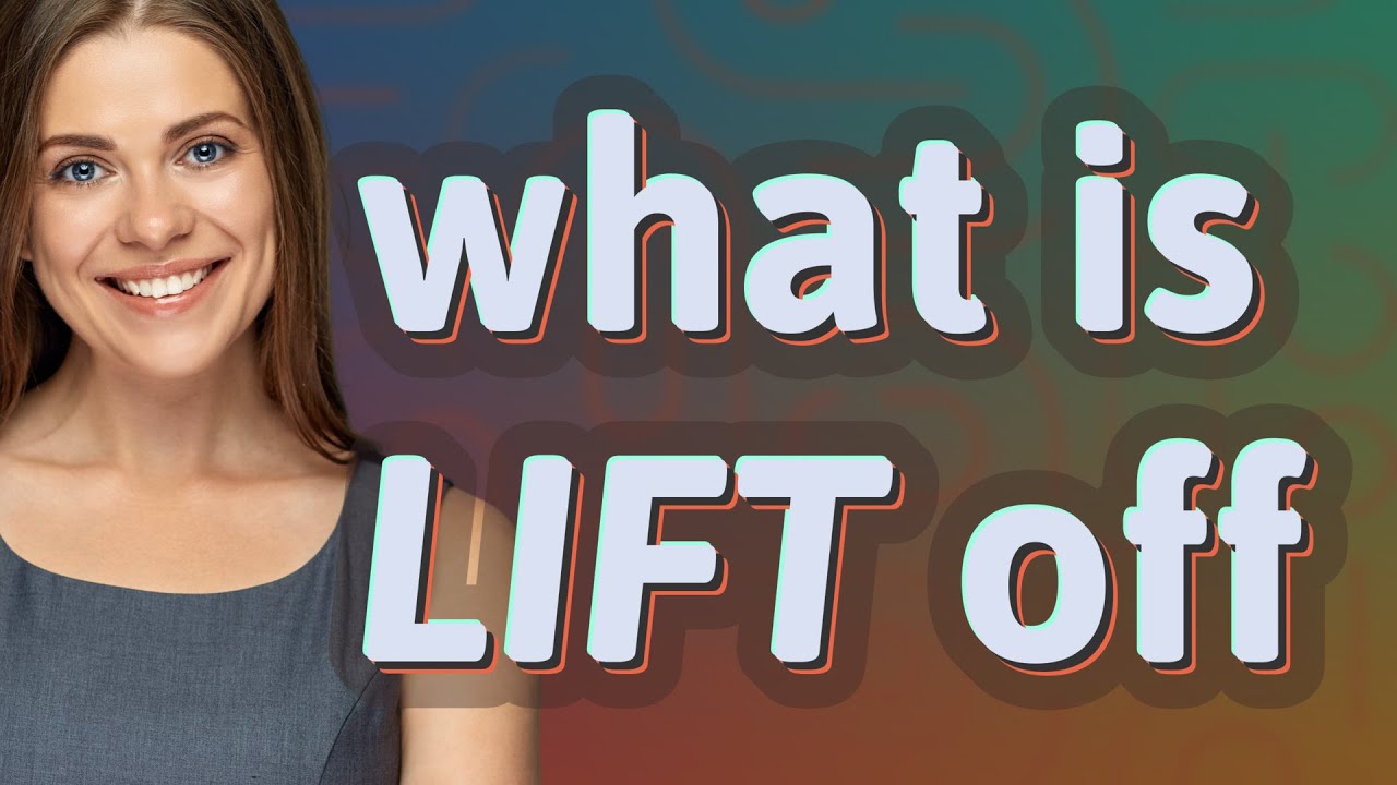 Lift off | meaning of Lift off - YouTube