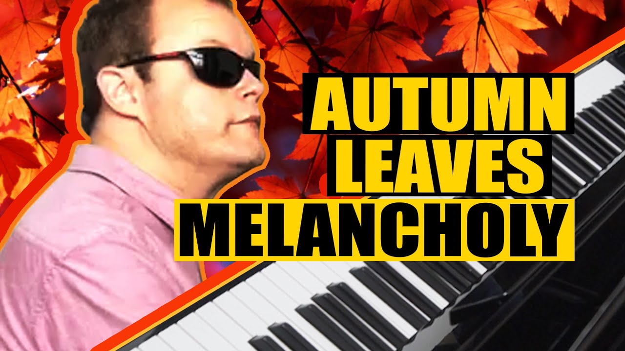 Autumn Leaves 🍂 Beautiful Melancholy - YouTube