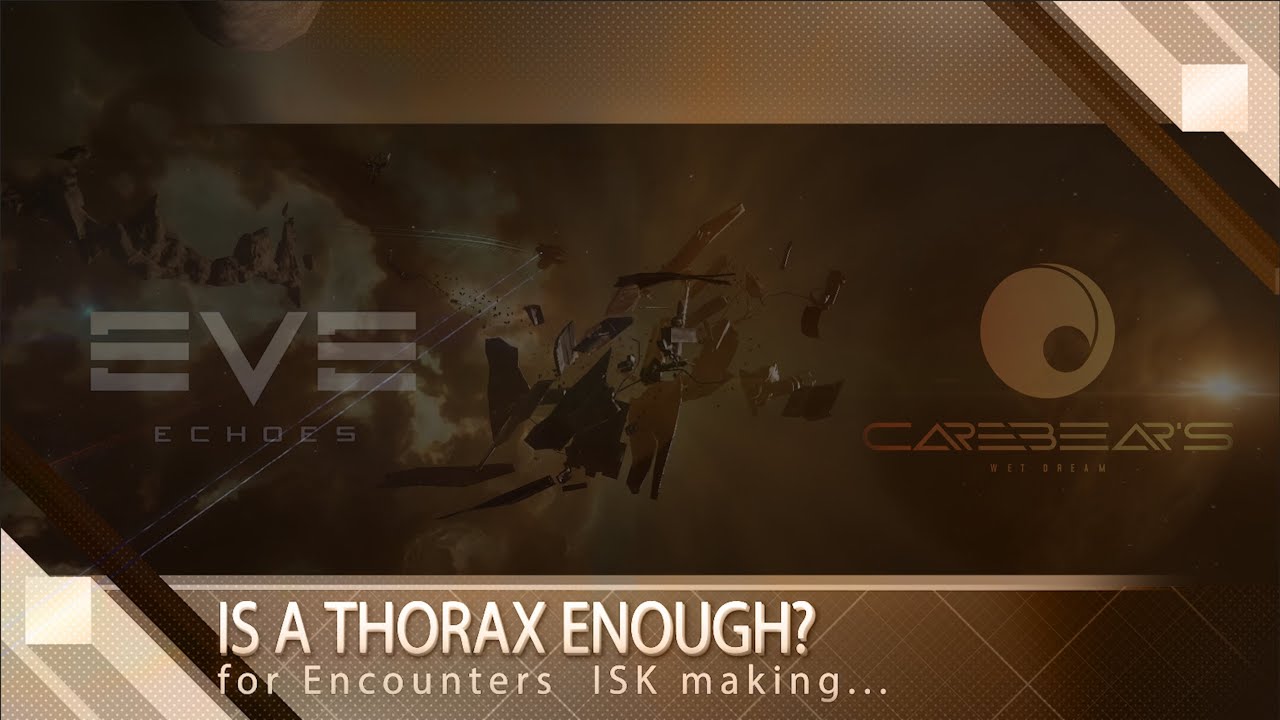 EVE ECHOES - Encounters, ISK farming with Thorax Cruiser. Time test ...