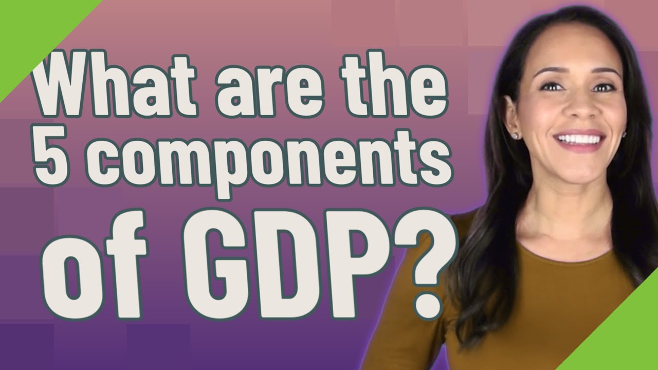 What are the 5 components of GDP? - YouTube