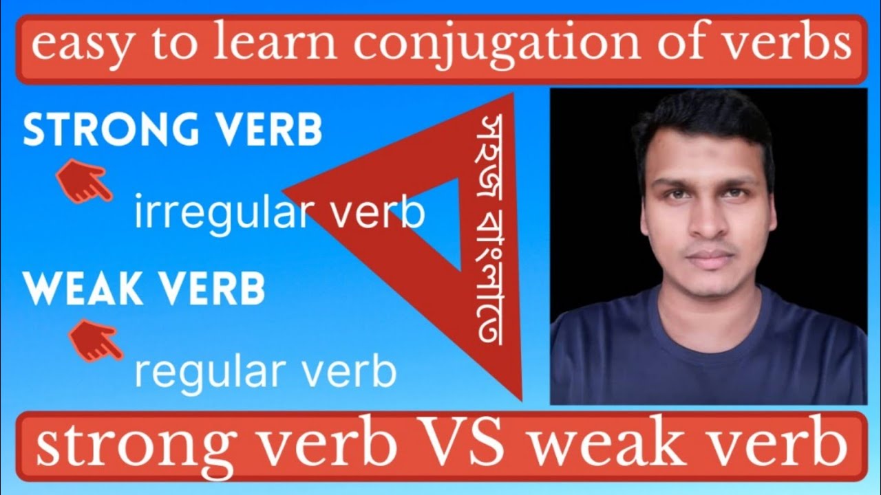 Strong verb vs Weak verb use english grammar in Bangla - YouTube strong-verb-vs-weak-verb-use-english-grammar-in-bangla-youtube
