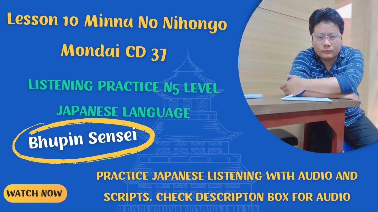 Lesson 10 Minna No Nihongo Mondai CD 37 | Listening practice N5 level ...