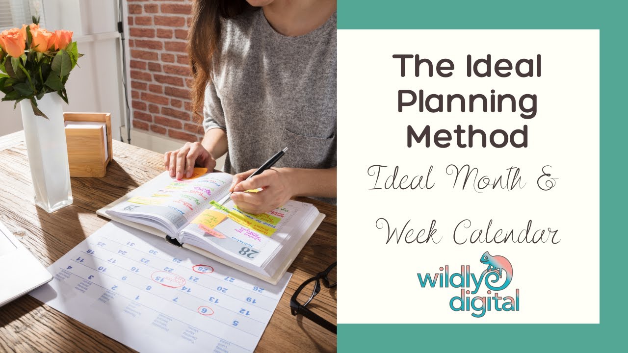 The Ideal Planning Method - Ideal Month and Week Calendar - YouTube