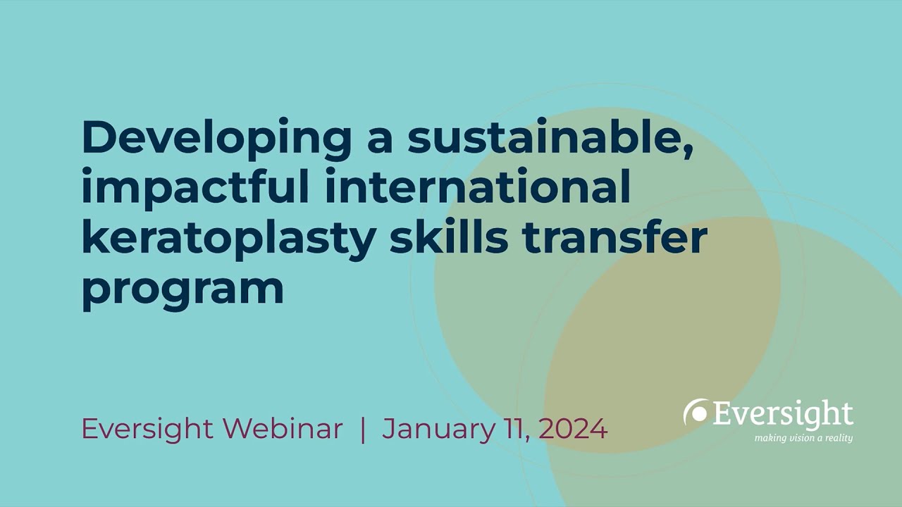Developing a sustainable, impactful international keratoplasty skills transfer program ...