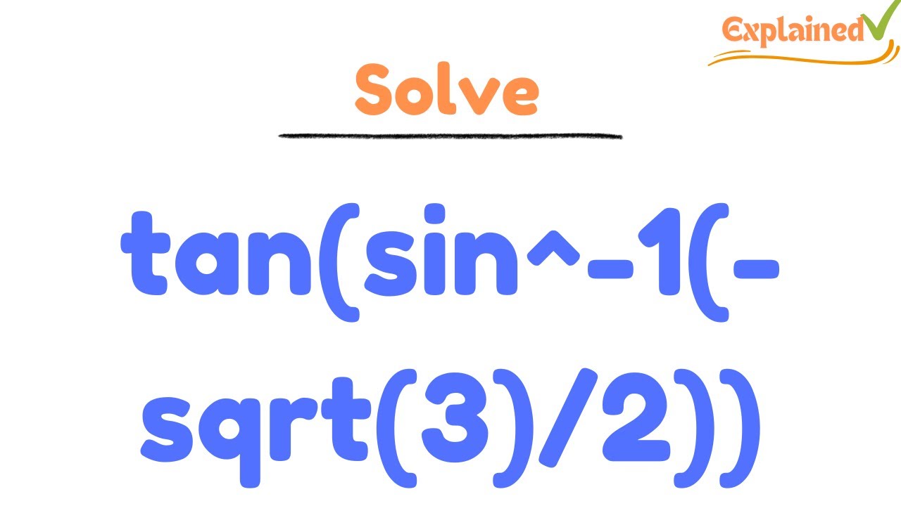 Tan sin 1 sqrt 3 2 YouTube Tan sin 1 sqrt 3 2 YouTube