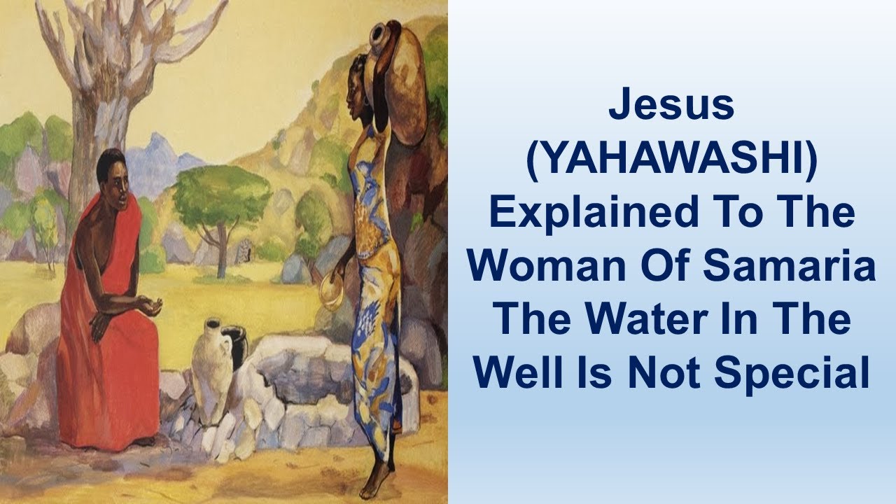 Jesus Explained To The Woman Of Samaria The Water In The Well Is Not ...