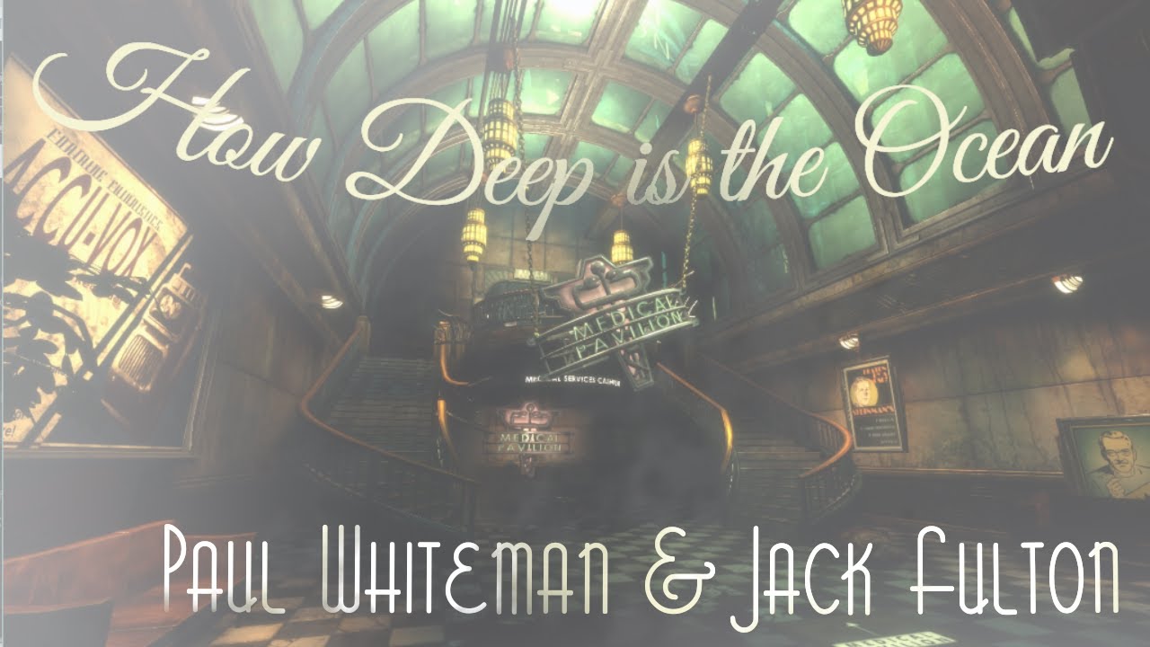 Bioshock Ambience - How Deep Is The Ocean - YouTube