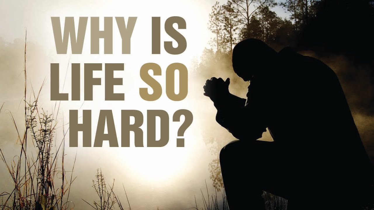 May 10, 2025 Why Is Life So Hard? - YouTube