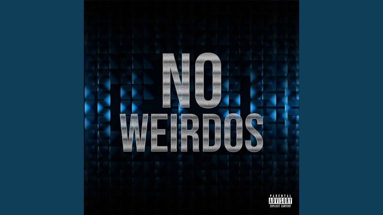 No Weirdos - YouTube