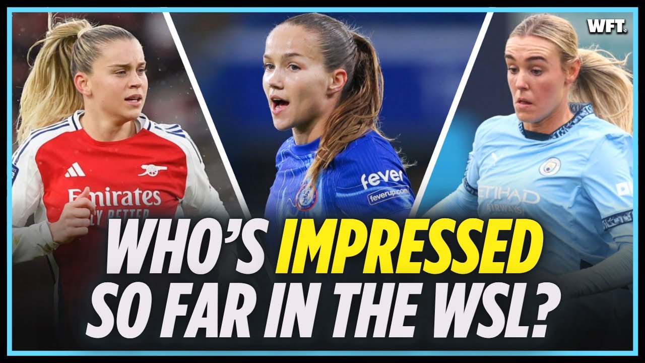 Players Who Have IMPRESSED In The WSL So Far This Season - YouTube
