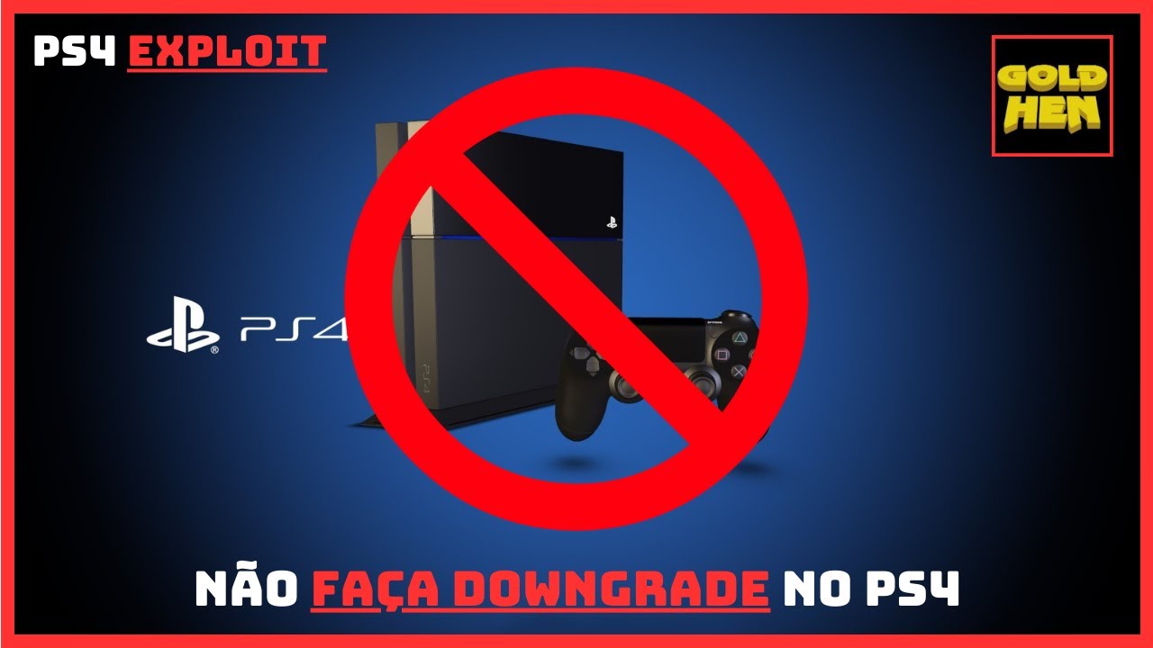 NÃO FAÇA DOWNGRADE NO SEU PS4 - YouTube