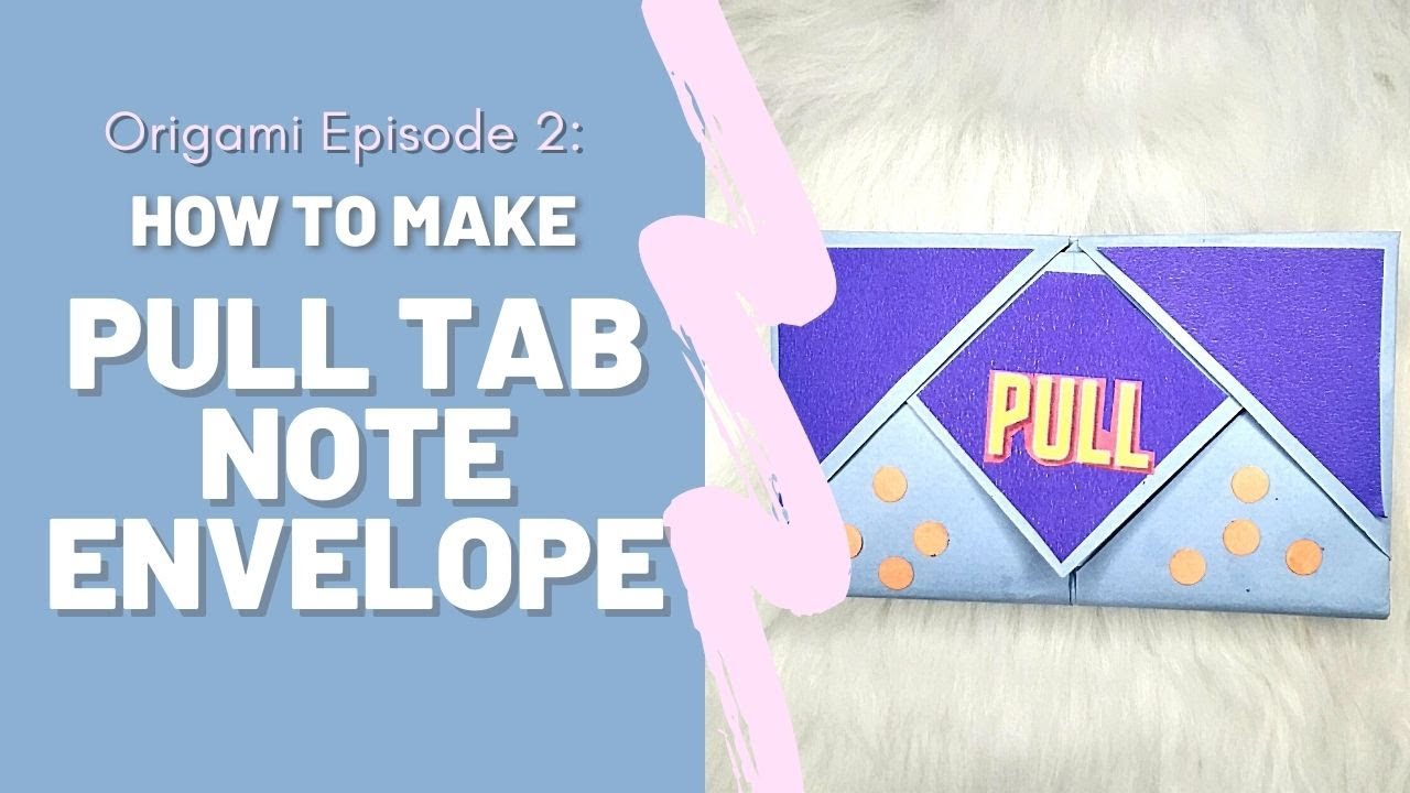 PULL TAB NOTE ENVELOPE | Origami Episode 2 | By Crafting Corner - YouTube
