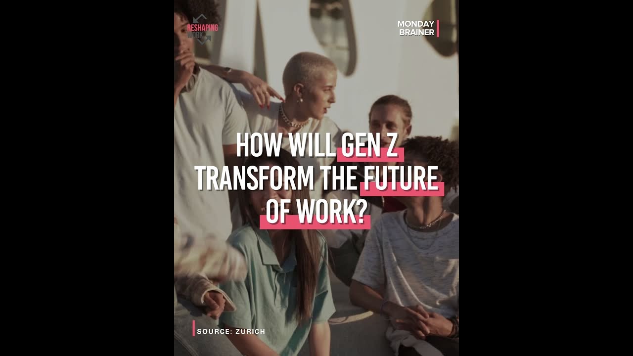 How will Gen Z transform the future of work? | Monday Brainer - YouTube
