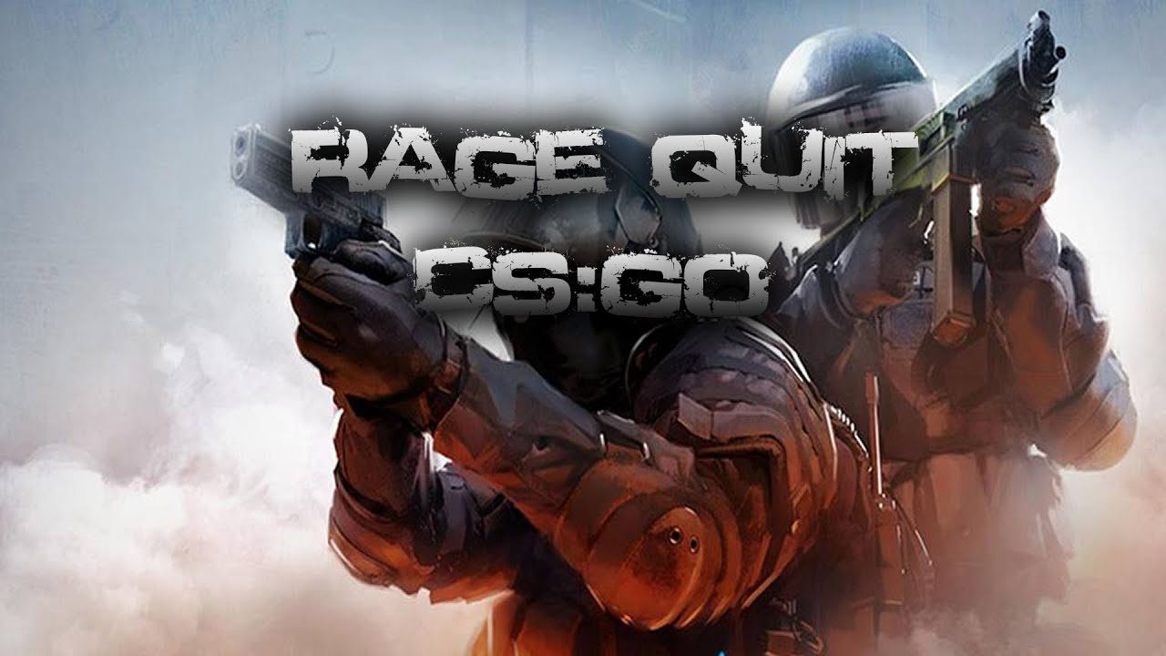 RAGE QUIT ! CS:GO # 1 - YouTube