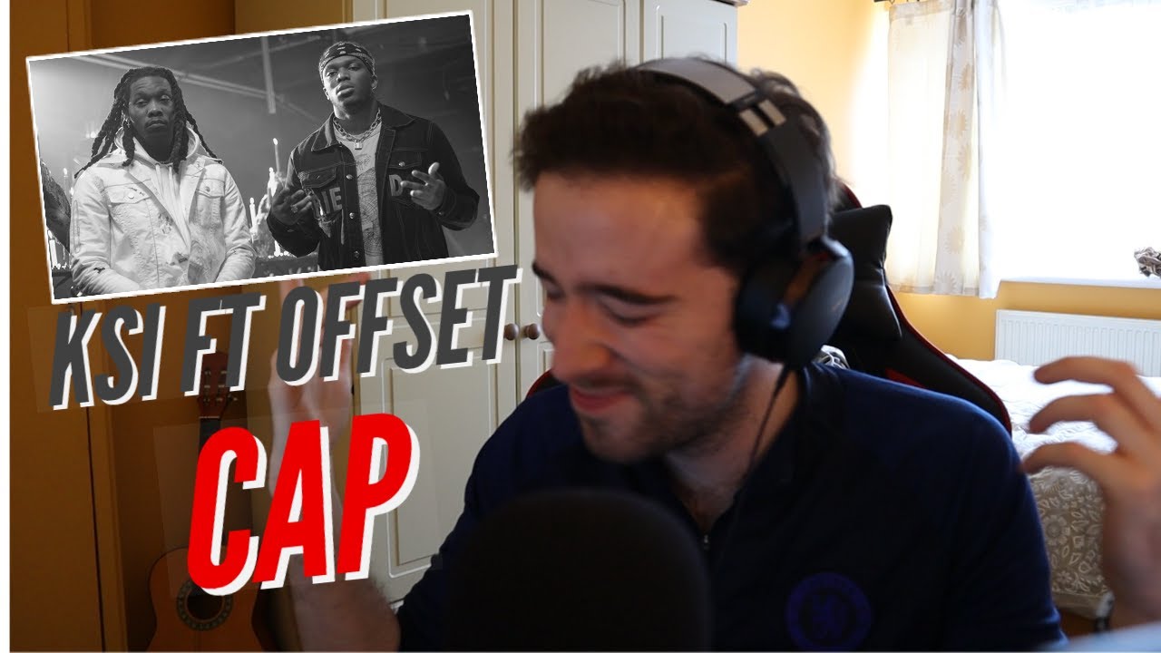 Reacting To KSI – Cap (feat. Offset) [Official Music Video] - YouTube