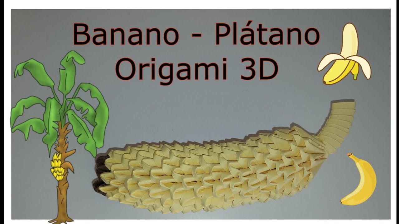 Banana - Plátano en Origami 3D, Tutorial paso paso. #origami3d # ...
