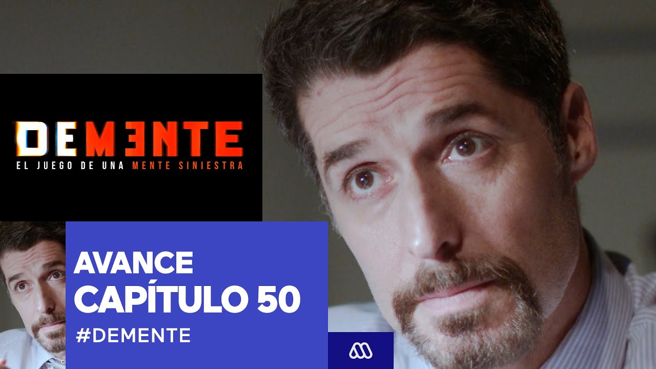 Demente / Avance Capítulo 50 / Mega - YouTube