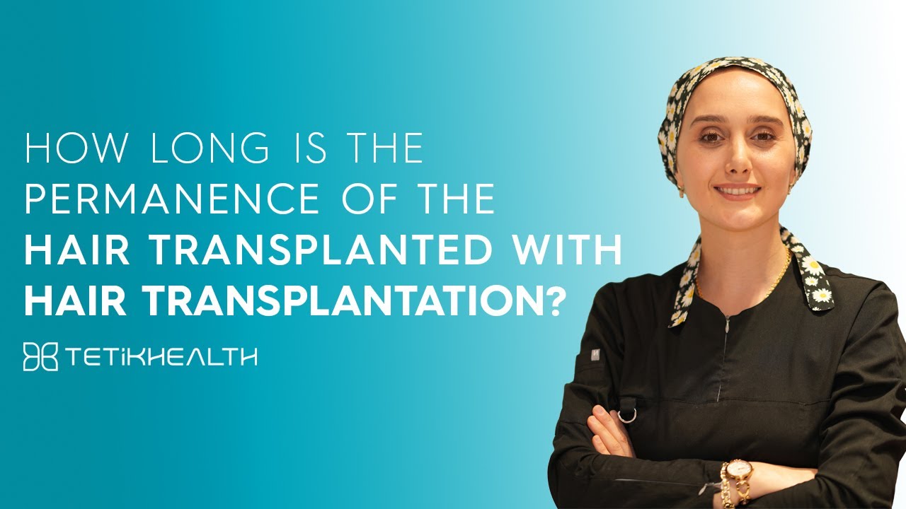 HOW LONG IS THE PERMANENCE OF THE HAIR TRANSPLANTED WITH HAIR ...