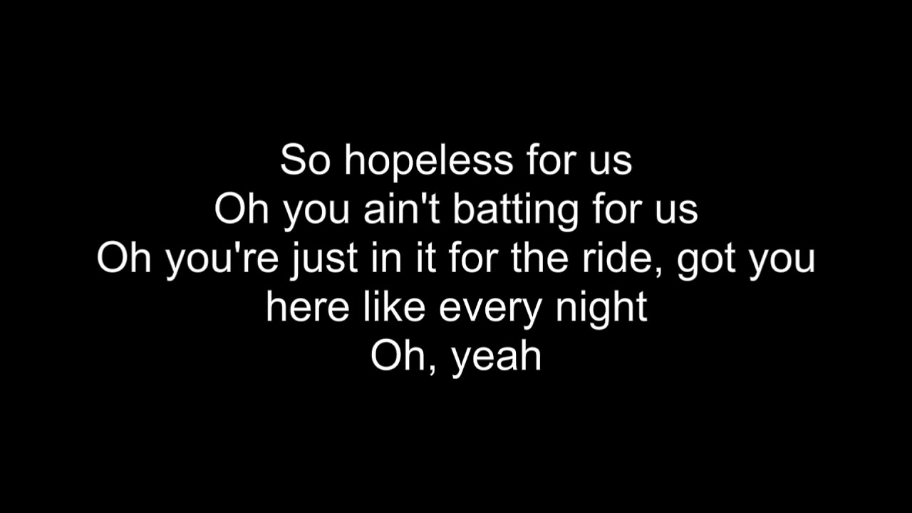 Always Never- Hopeless Lyrics - YouTube