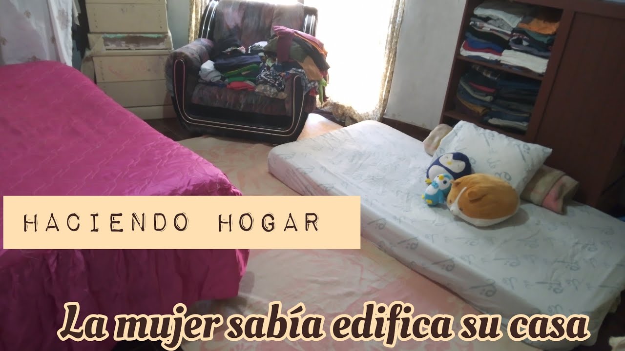 Haciendo hogar🏡 La mujer sabia edifica su casa Proverbios 14:1/ limpiando mi cuarto - YouTube