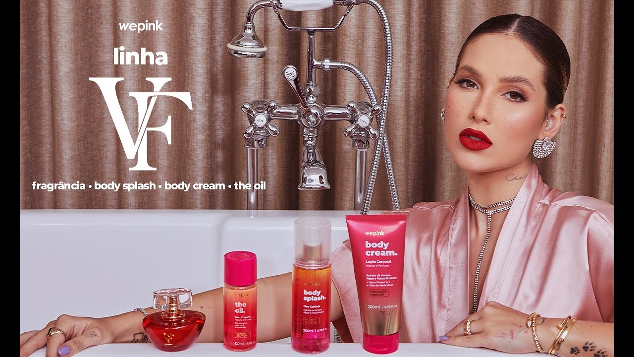LINHA VF DA WEPINK — AUTOCUIDADO COMPLETO COM FRAGRÂNCIA SOFISTICADA ...