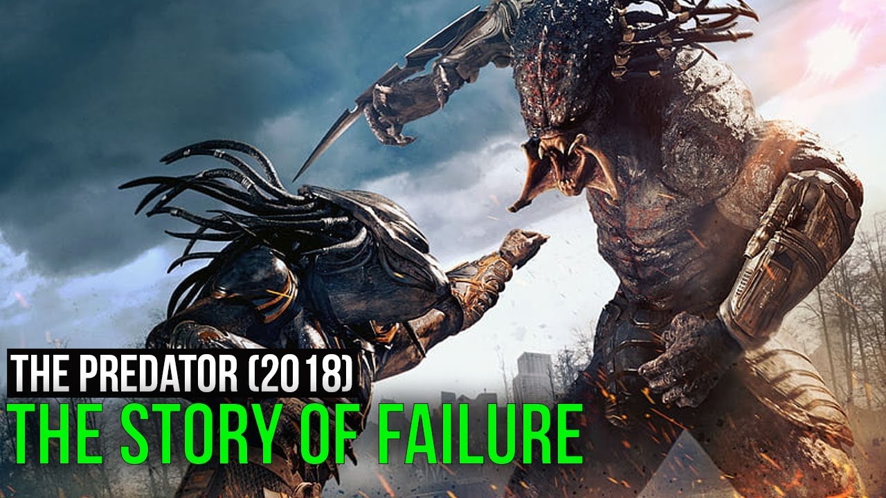 The Predator (2018). The Story of Failure - YouTube