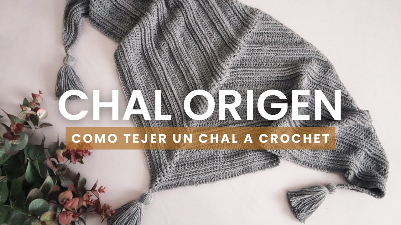 🤩🧶 TUTORIAL CHAL FÁCIL A CROCHET │ CHAL ORIGEN │ Easy Crochet Shawl Tutorial │BOSSALOSOPHY 👌 ...